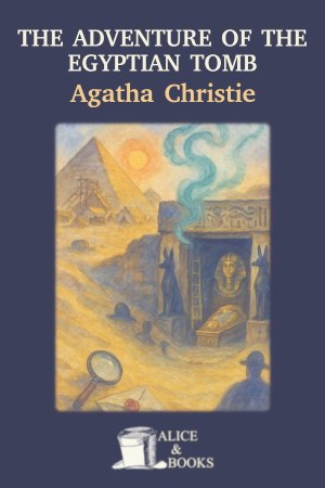 The Adventure of the Egyptian Tomb by Agatha Christie in PDF or ePUB ...