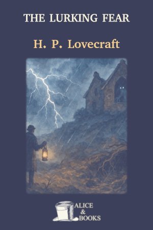 The Lurking Fear by H. P. Lovecraft in PDF or ePUB - AliceAndBooks