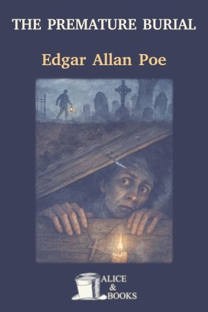 The Premature Burial by Edgar Allan Poe in PDF or ePUB - AliceAndBooks