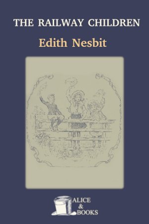 The Railway Children by Edith Nesbit in PDF or ePUB - AliceAndBooks